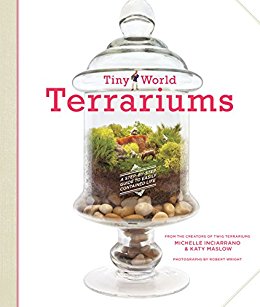 Tiny World Terrariums: A Step-by-Step Guide to Easily Contained Life – Wholesale Craft Books Easy
