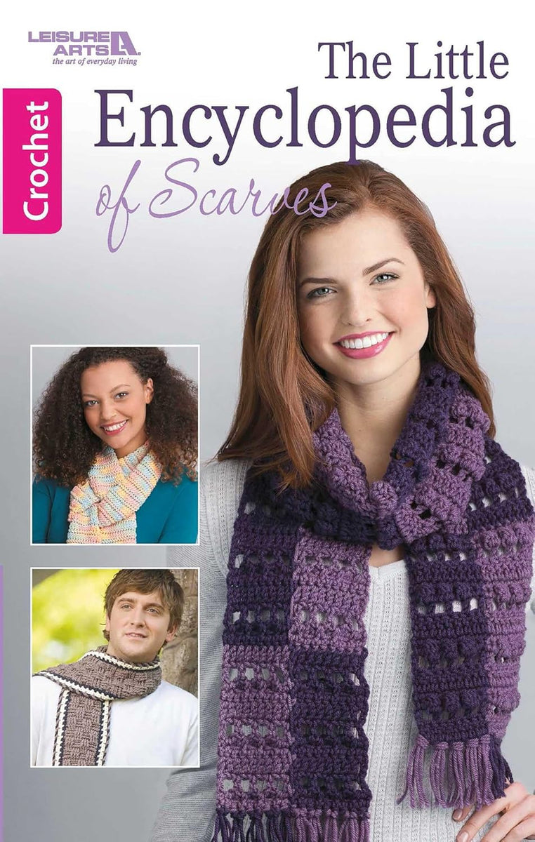 The Little Encyclopedia of Crocheted Scarves: 20 designs and expert ti ...