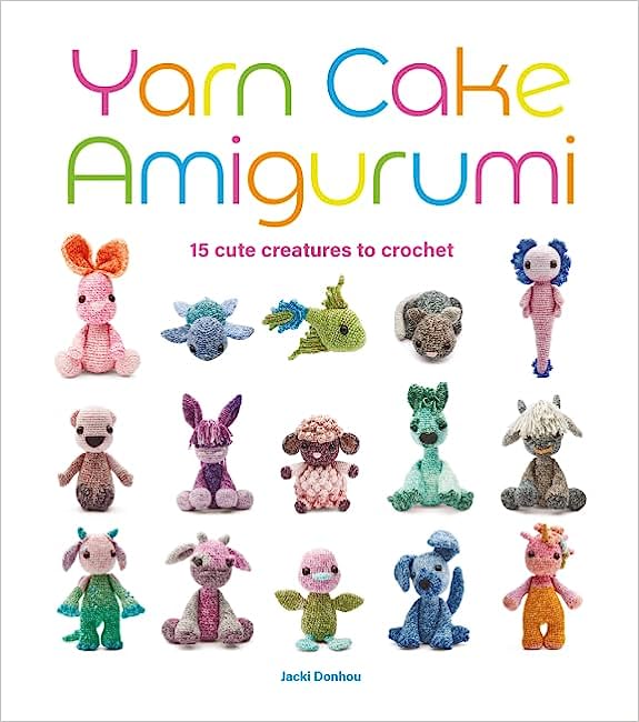 Yarn Cake Amigurumi: 15 Cute Creatures to Crochet – Wholesale Craft ...